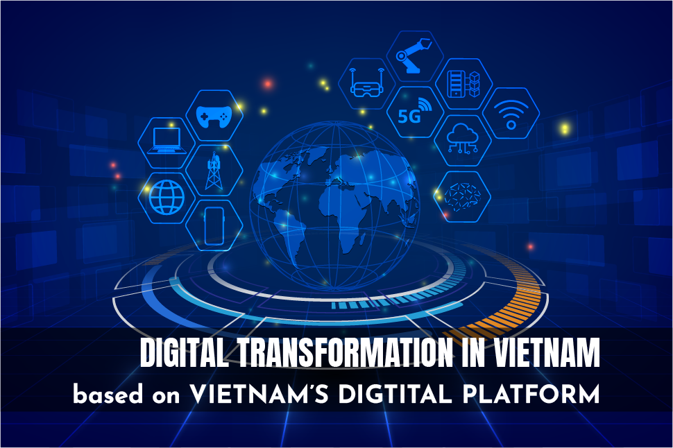 Digital Transformation in Vietnam is built on Vietnam’s Digital Platforms